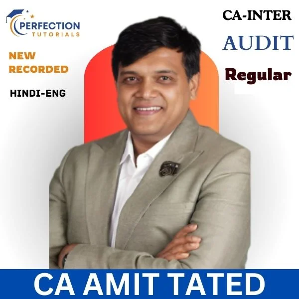CA INTER – PAPER-5: AUDITING AND ETHICS BY CA CS AMIT TATED (NEW SYLLABUS) – perfectiontutorials.com